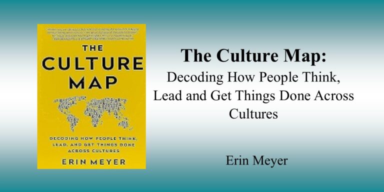 Culture Map: Decoding How People Think, Lead, and Get Things Done ...